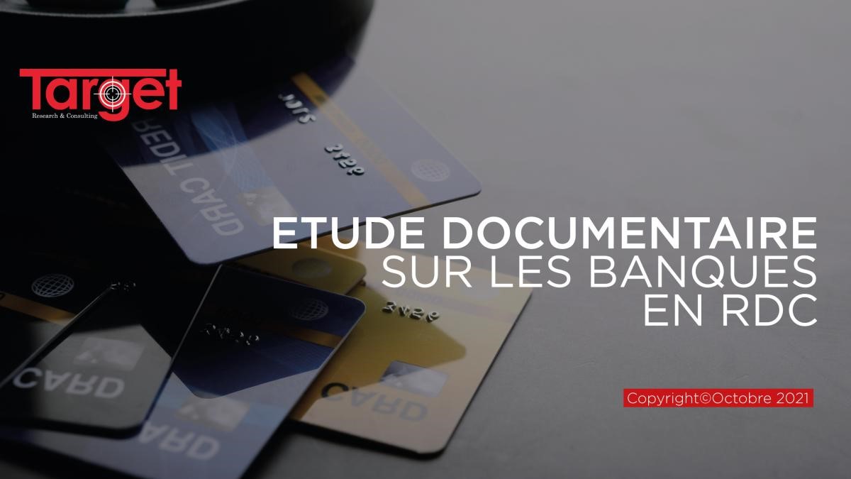 La RDC compte 315 agences bancaires : Target Sarl